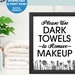 Use Dark Towels to Remove Make up Sign, Airbnb Makeup Removal Sign ...