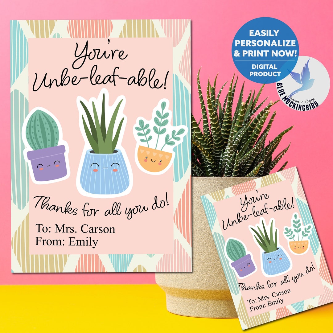 Printable Teacher Appreciation Gift Tag, You're Unbeleafable, Succulent ...