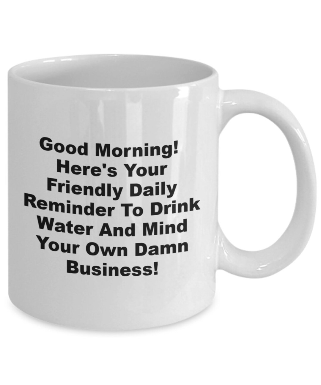 Good Morning Friendly Daily Reminder to Drink Water and Mind Your ...