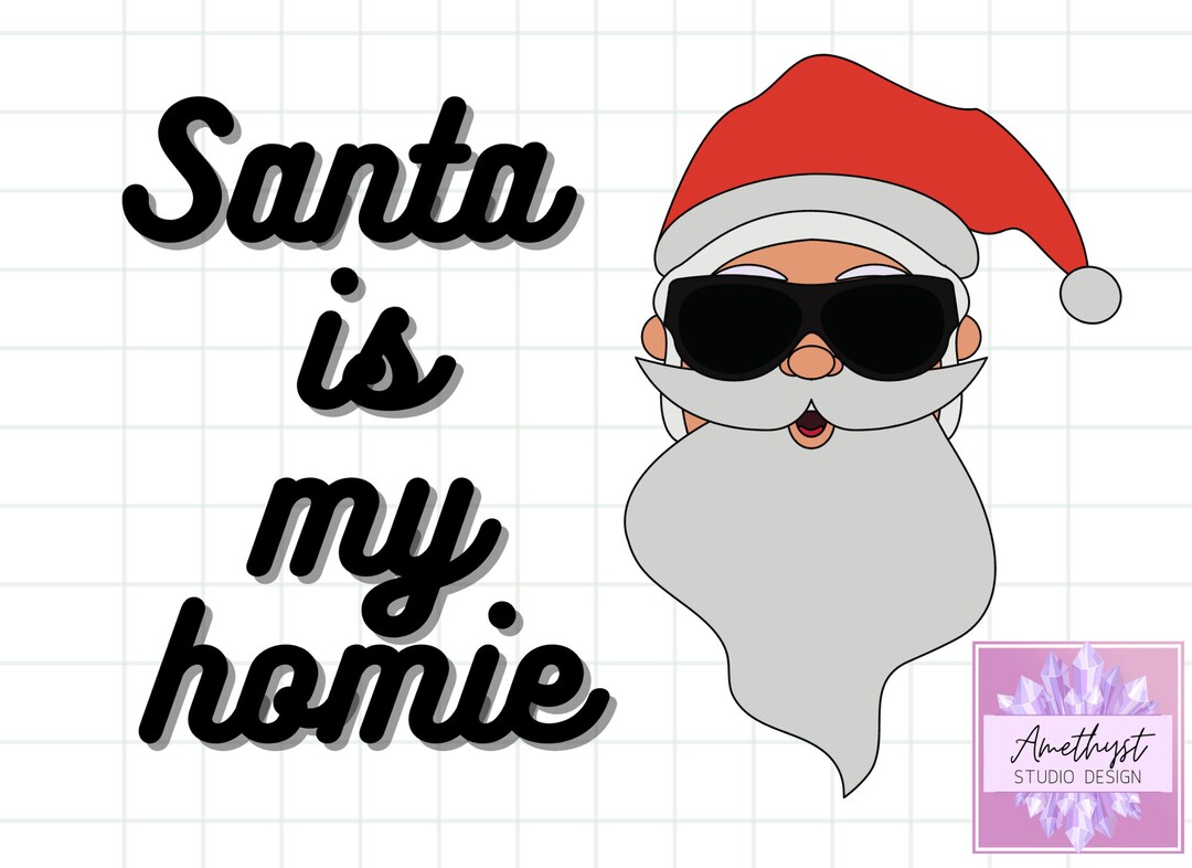 Santa is My Homie Cartoon PNG - Etsy