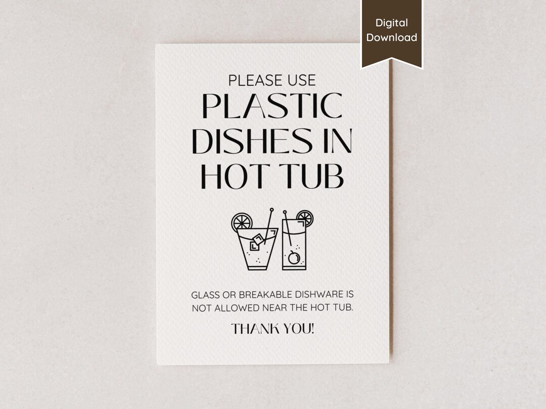 Use Plastic Dishes in Hot Tub Sign for Airbnb; Pool Safety Instructions ...
