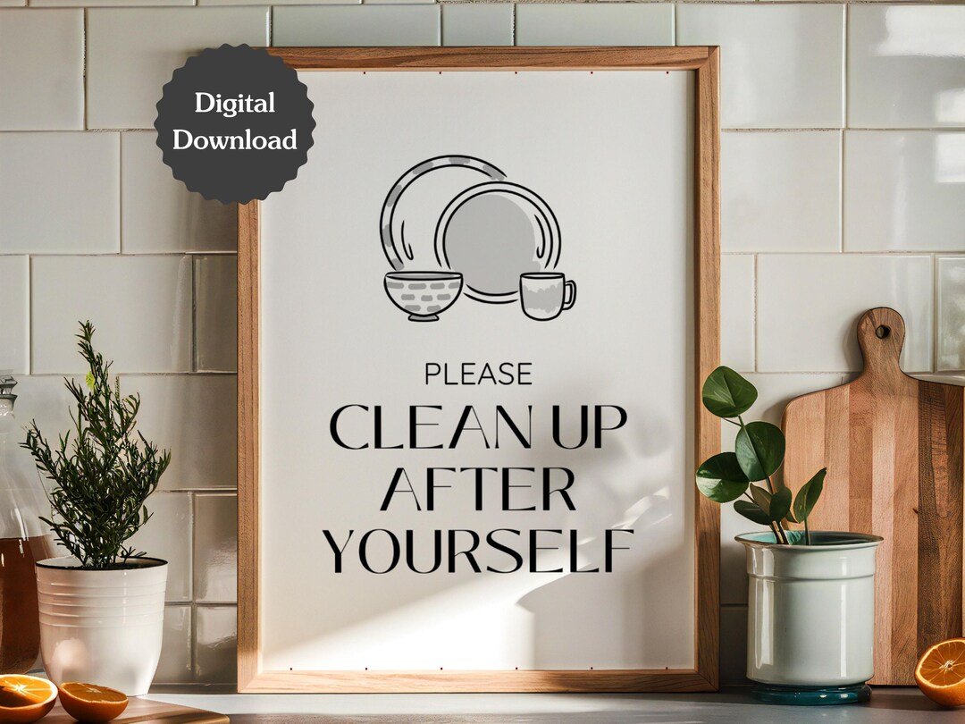 Clean up After Yourself Sign; Put Dishes Away, Take Out Trash Kitchen ...
