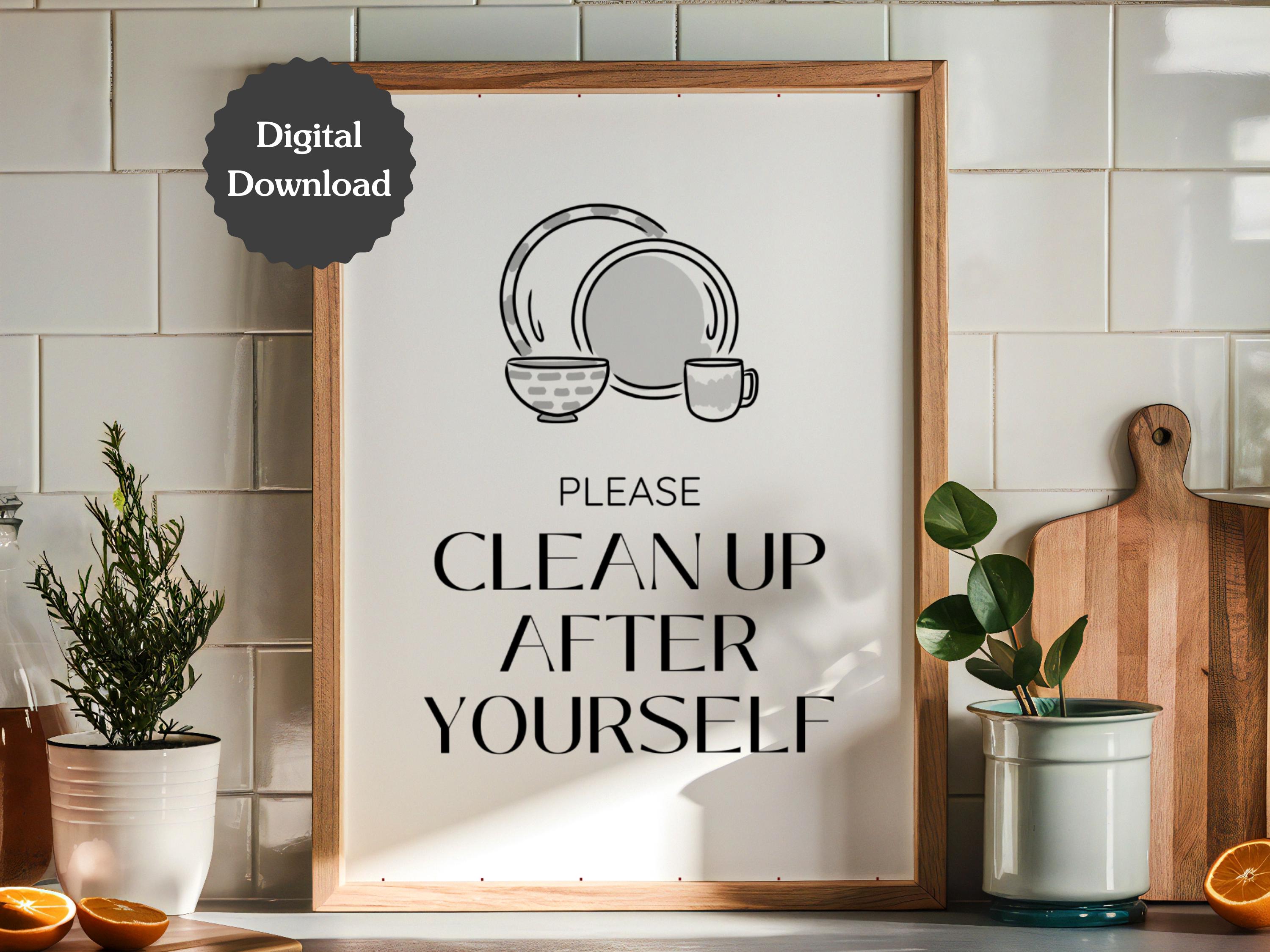 Clean up After Yourself Sign; Put Dishes Away, Take Out Trash Kitchen ...