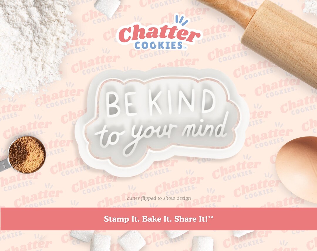 Be Kind to Your Mind Cookie Cutter, Uplifting and Positive Message ...