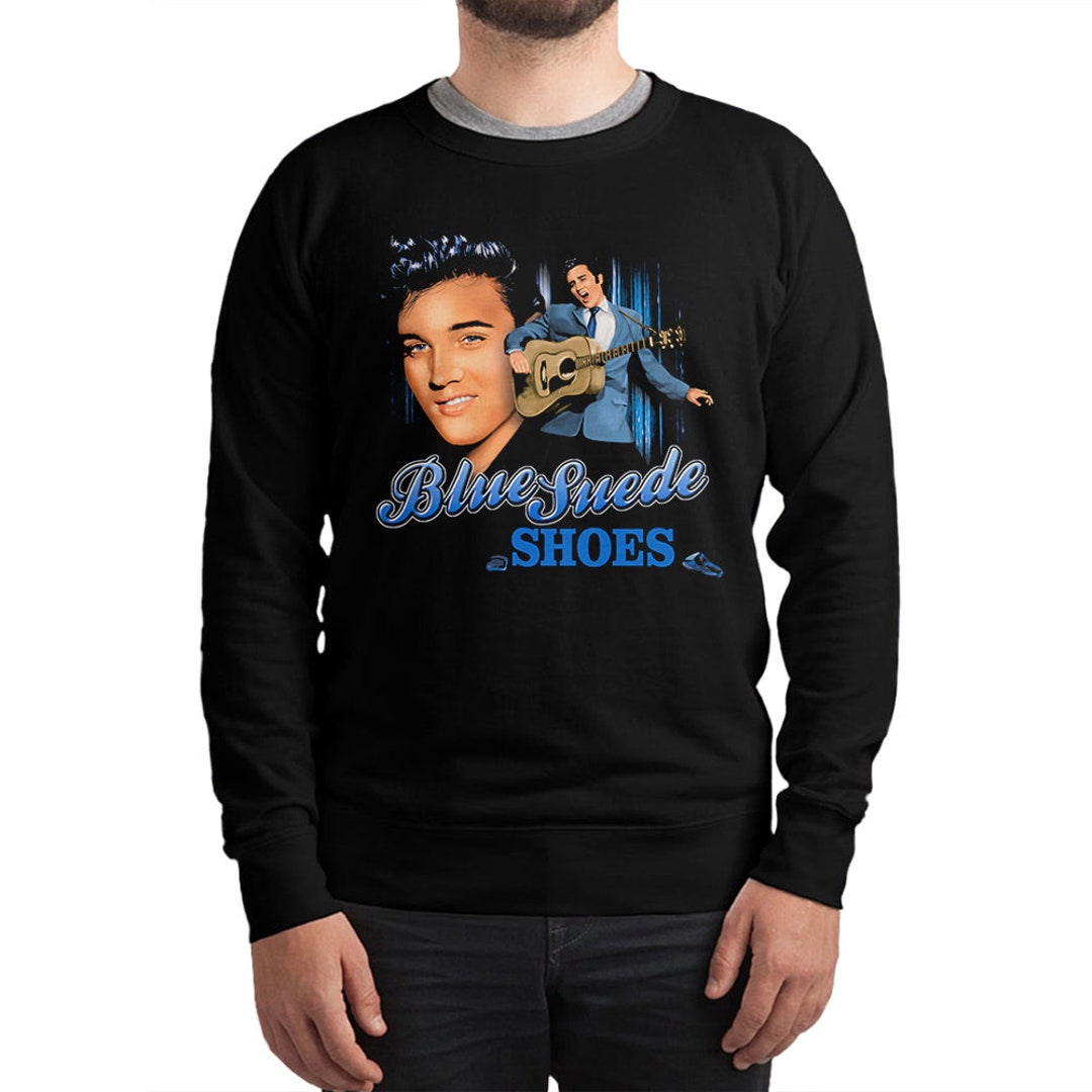 Elvis Presley Blue Suede Shoes Sweatshirt and Hoodie, Unisex Sizes (dmm ...