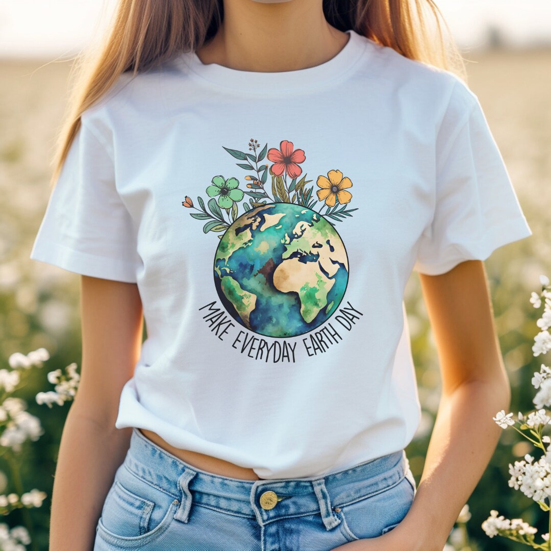 Make Everyday Earth Day Earth Day Shirt Environmental Gifts Reduce ...