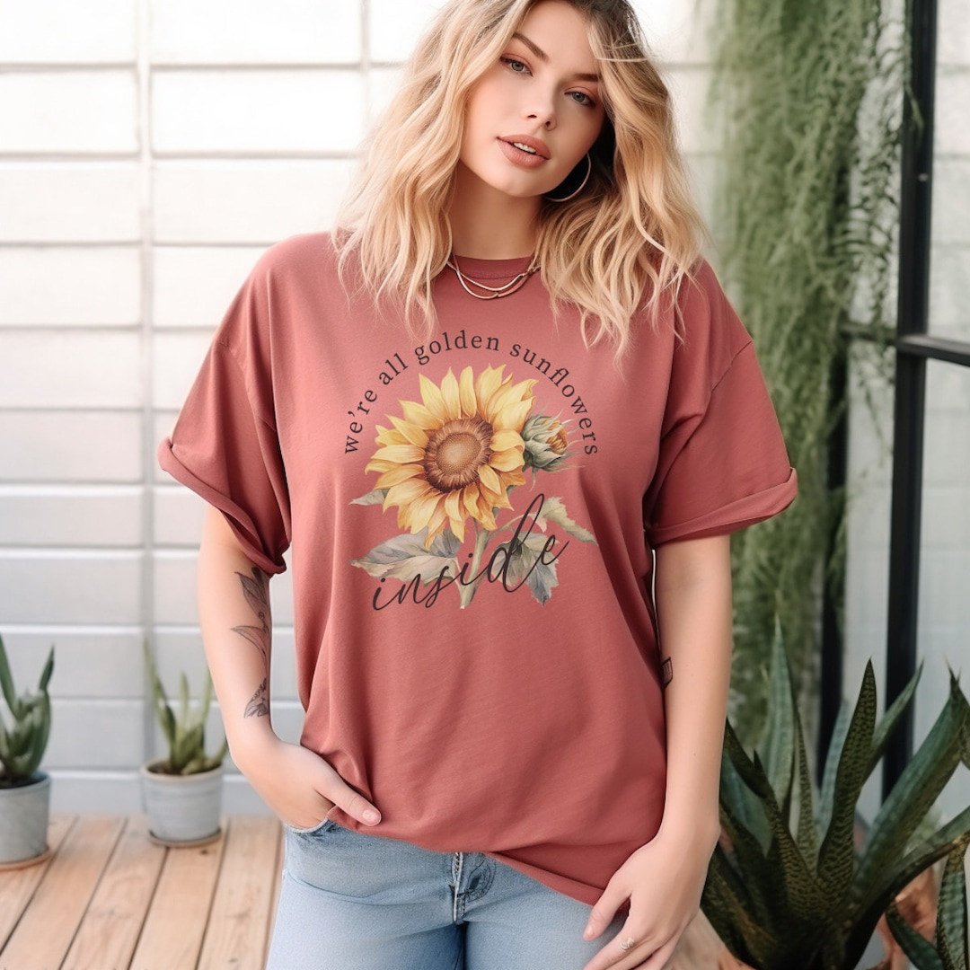 We Are All Golden Sunflowers Inside Florist Pun Florist Shirt Flower ...