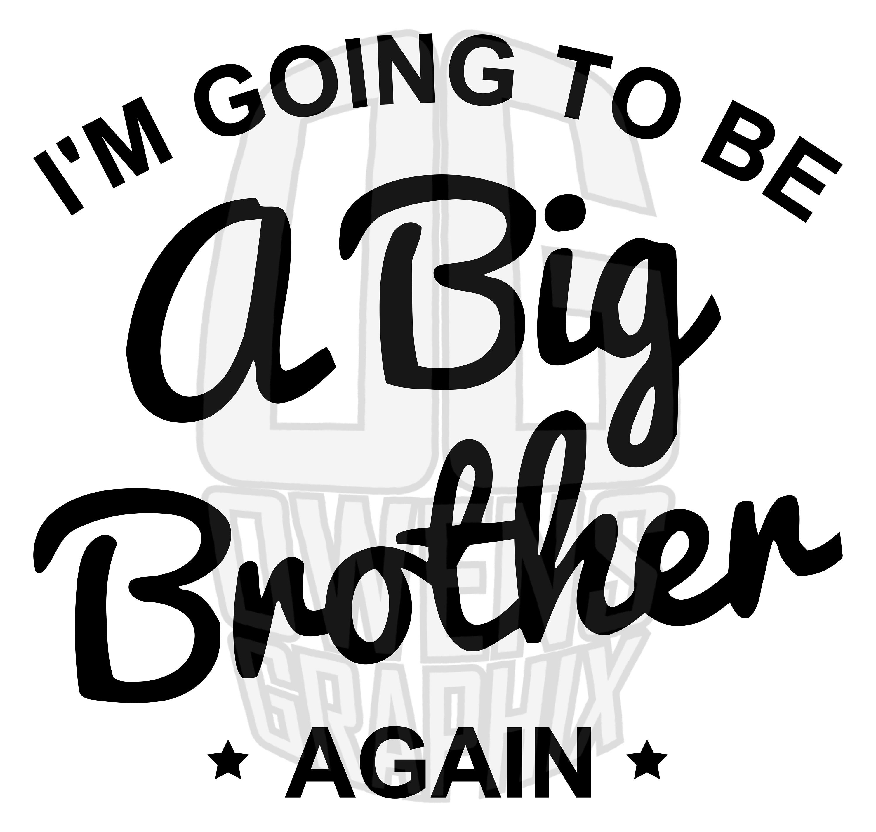 Going to Be A Big Brother Again SVG DXF PDF Jpg Png, Svg, Digital File ...