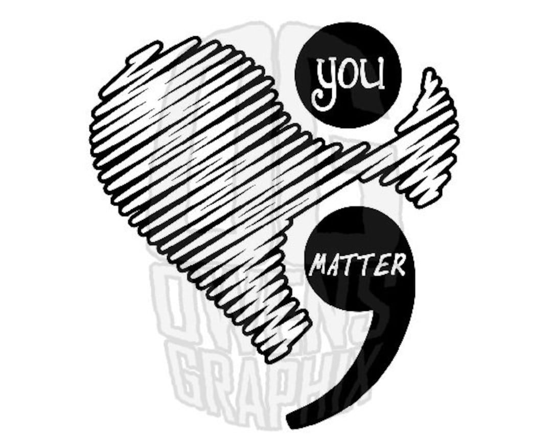 You Matter Semi-colon Heart SVG DXF PDF Jpg Png, Svg, Digital File ...