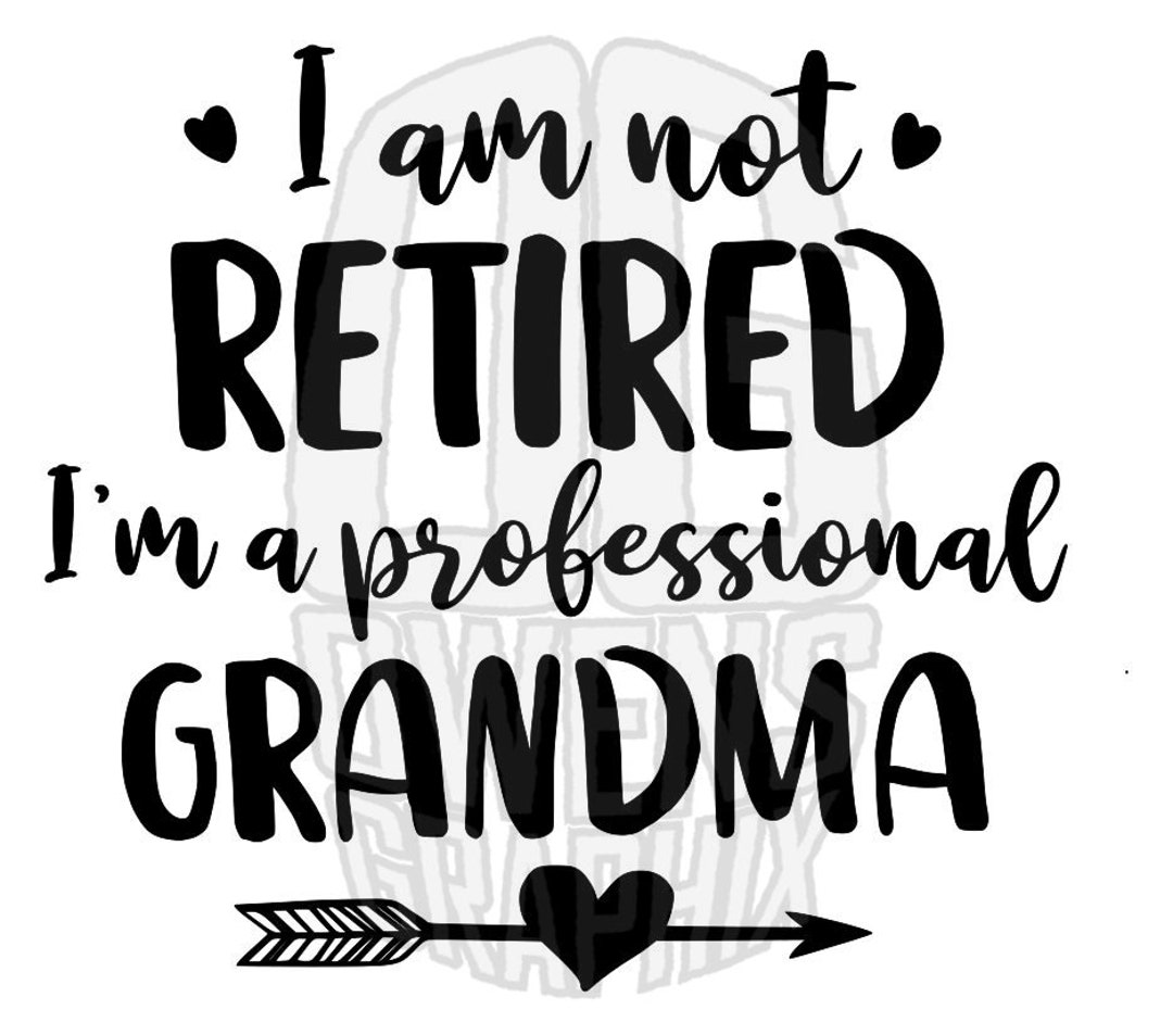 Professional Grandma SVG DXF PDF Jpg Png, Svg, Digital Files, Retired ...
