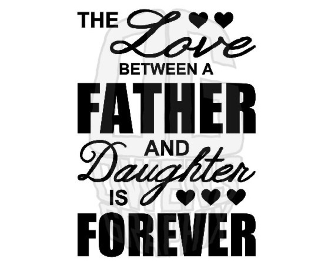 Father And Daughter Love Svg Dxf Pdf Png Svg Digital Files