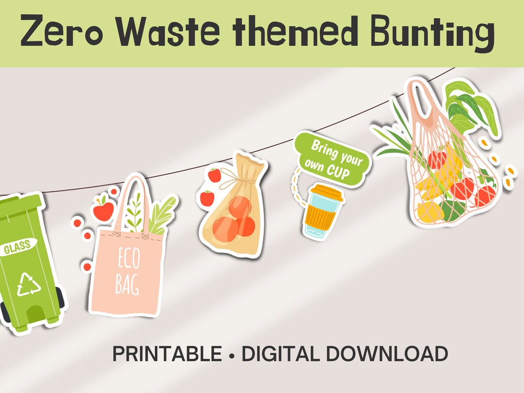 Zero Waste Themed Bunting, Classroom Decor, Kids Room Decor, Printable ...