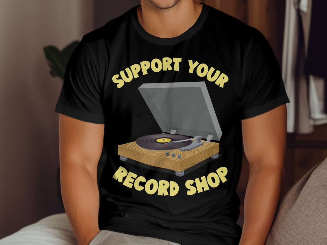 Vintage Record Player T-shirt, Support Your Record Shop, Vinyl Lover ...