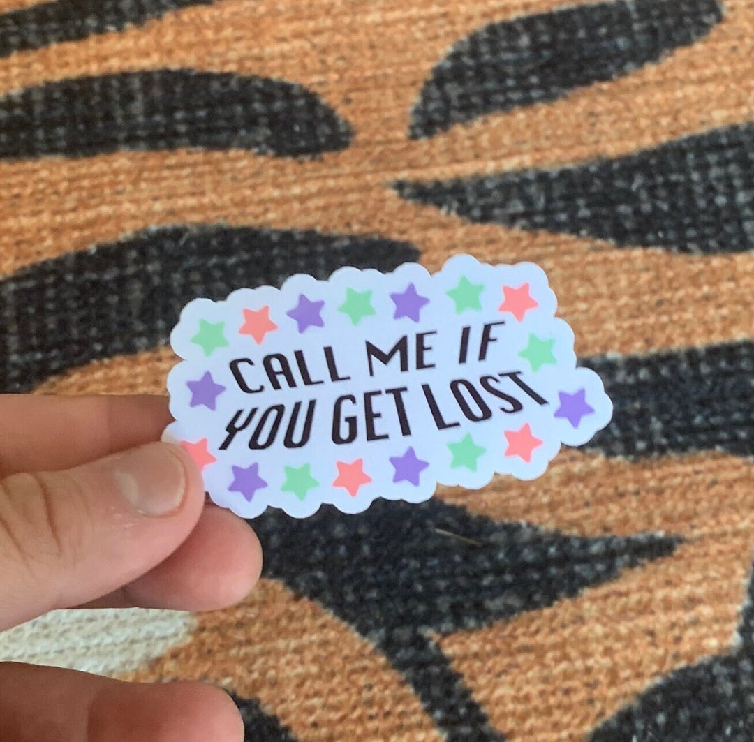 Call Me If You Get Lost Sticker Call Me If You Get Lost Tee - Etsy