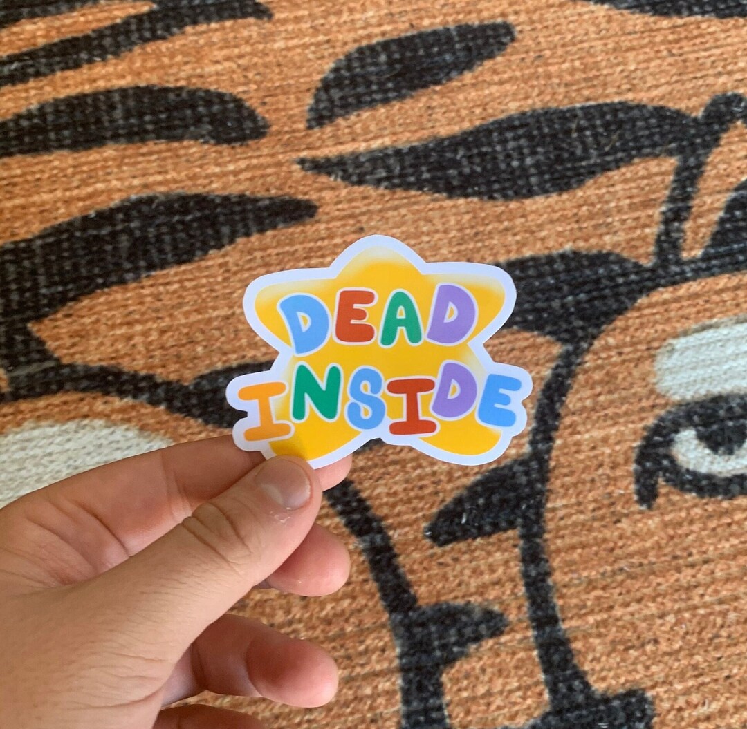 Dead Inside Waterproof Die-cut Sticker, Cute Self-deprecation Gift ...
