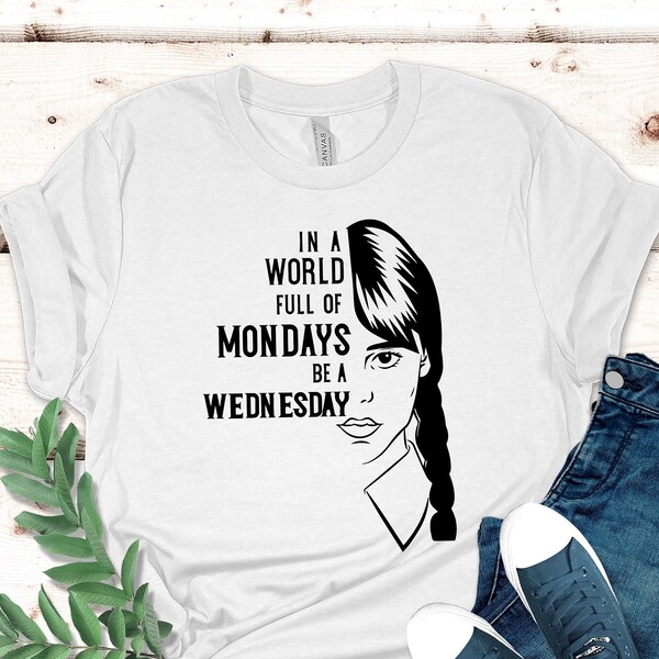 In a World Full of Mondays Be a Wednesday Svg - Etsy