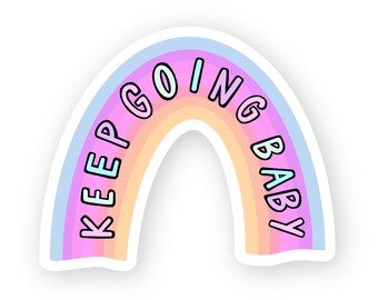 Keep Going Vinyl Sticker, Positivity Sticker, Keep Going, Happiness ...