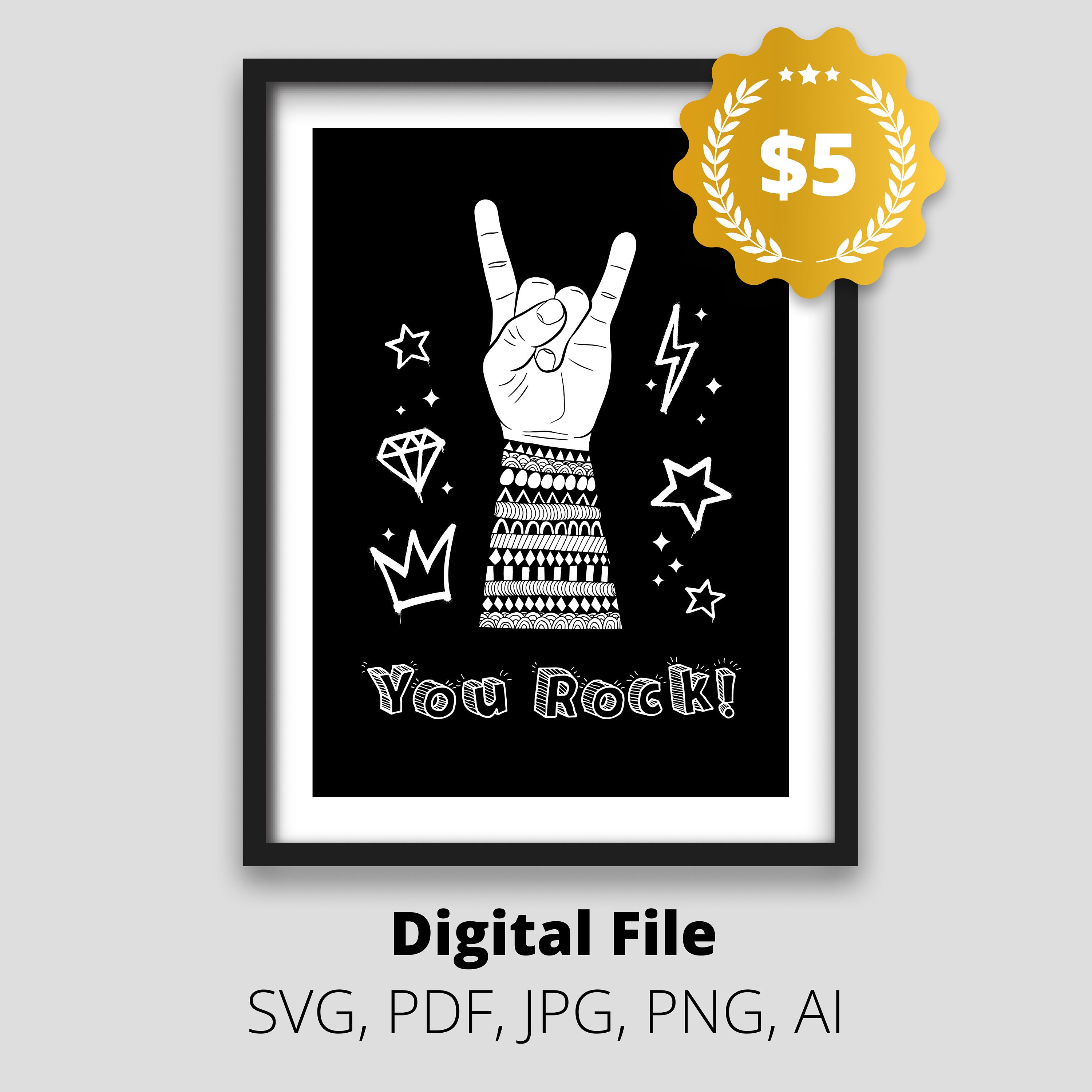 You Rock Print, Printable Art, Black and White SVG, PDF, Ai, Png, Jpg ...