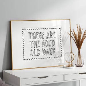 These Are the Good Old Days Poster Retro Horizontal Wall Art Trendy ...