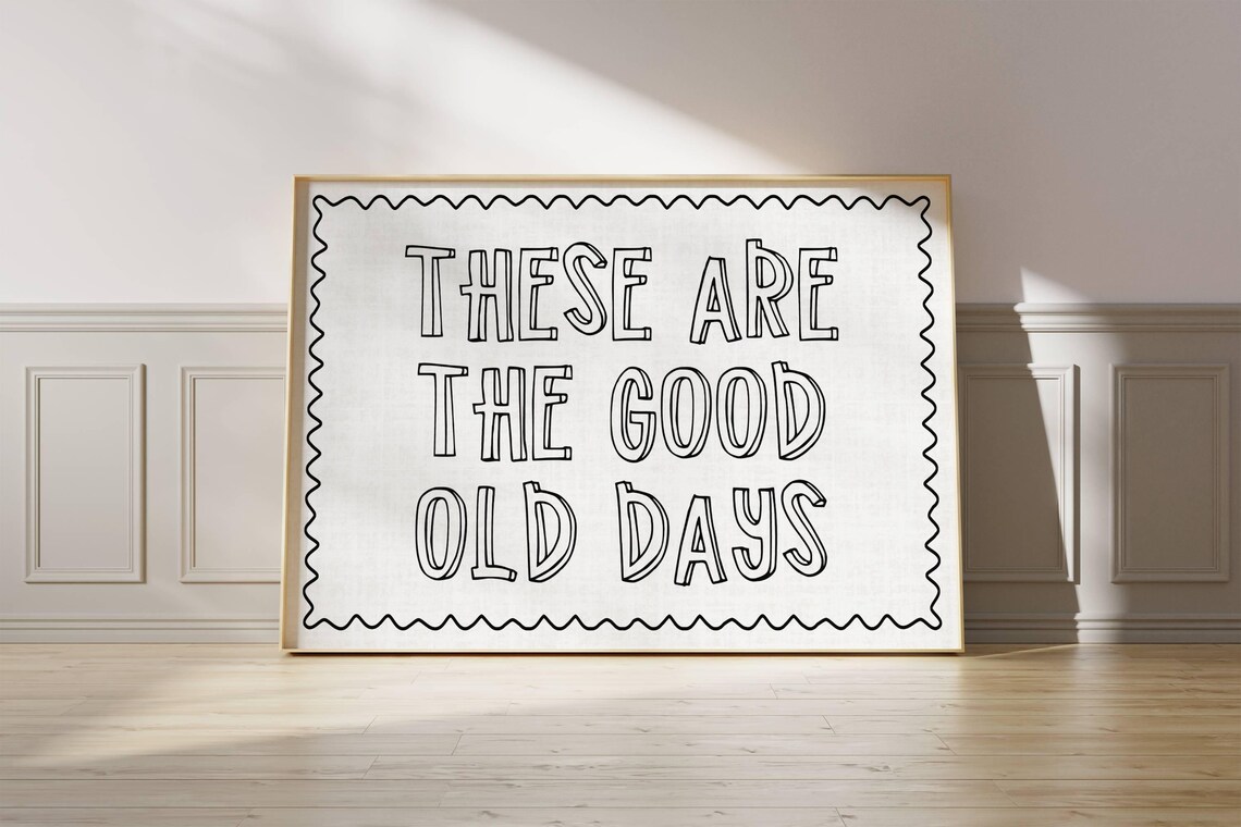 These Are the Good Old Days Poster Retro Horizontal Wall Art Trendy ...