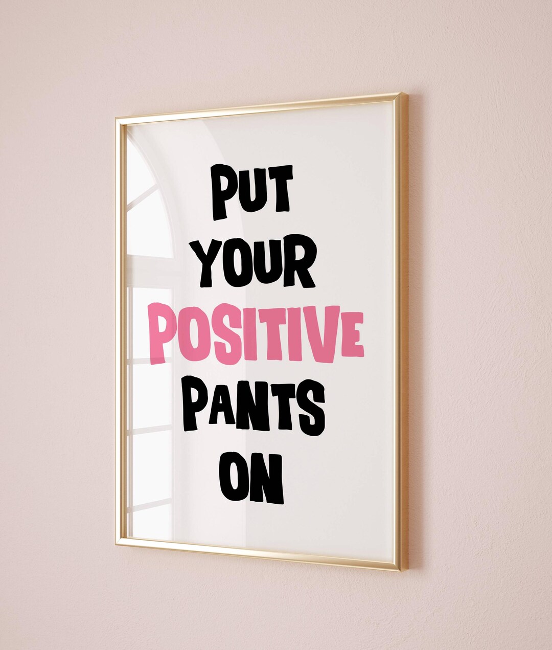Put Your Positive Pants on Print Pink Black Poster Art Retro Typography ...