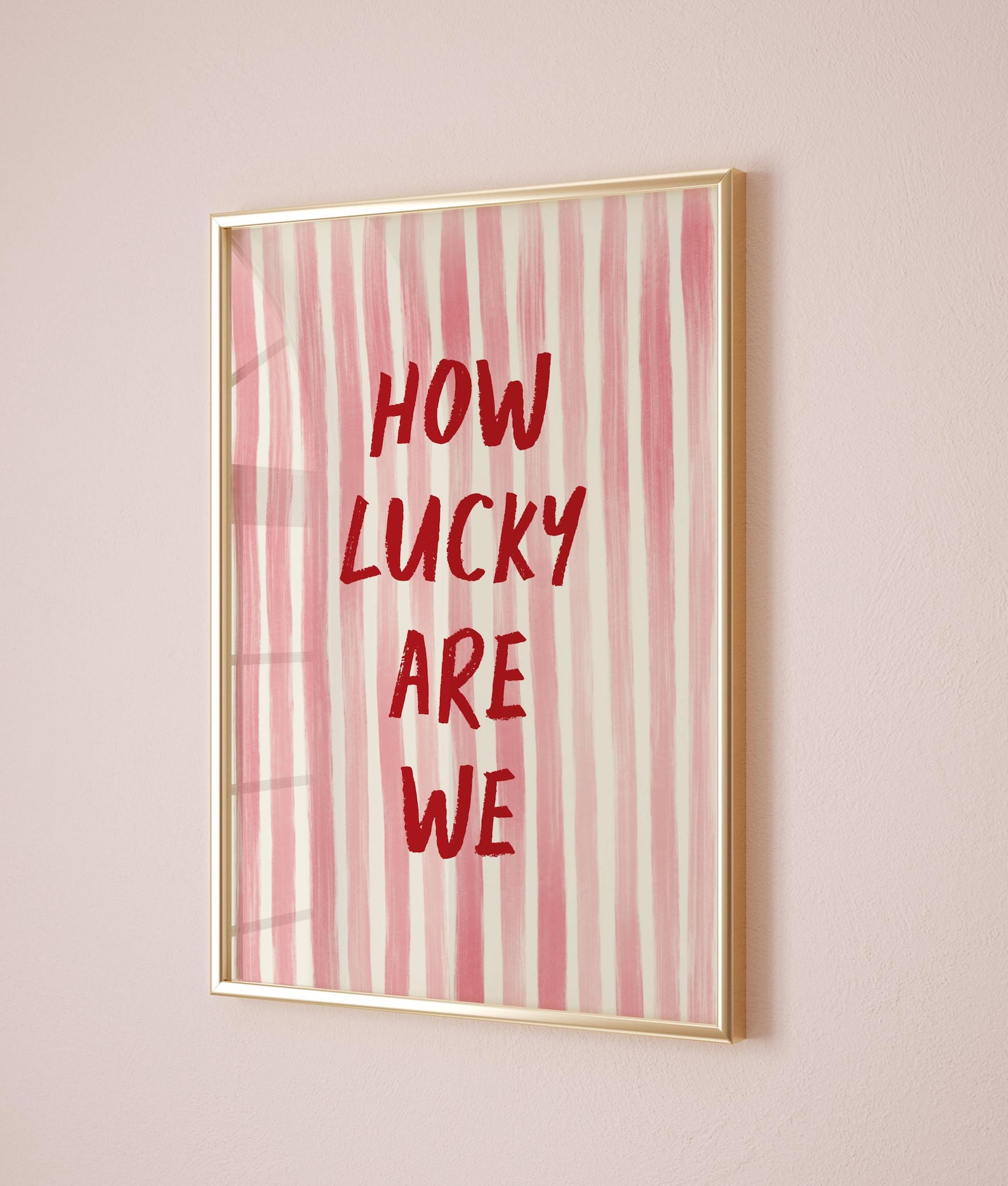 How Lucky Are We Print Pink Red Stripe Art Trendy Aesthetic Print Cute ...