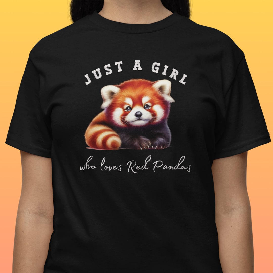 RED PANDA T-SHIRT | Just a Girl Who Loves Red Pandas T Shirt | Red ...