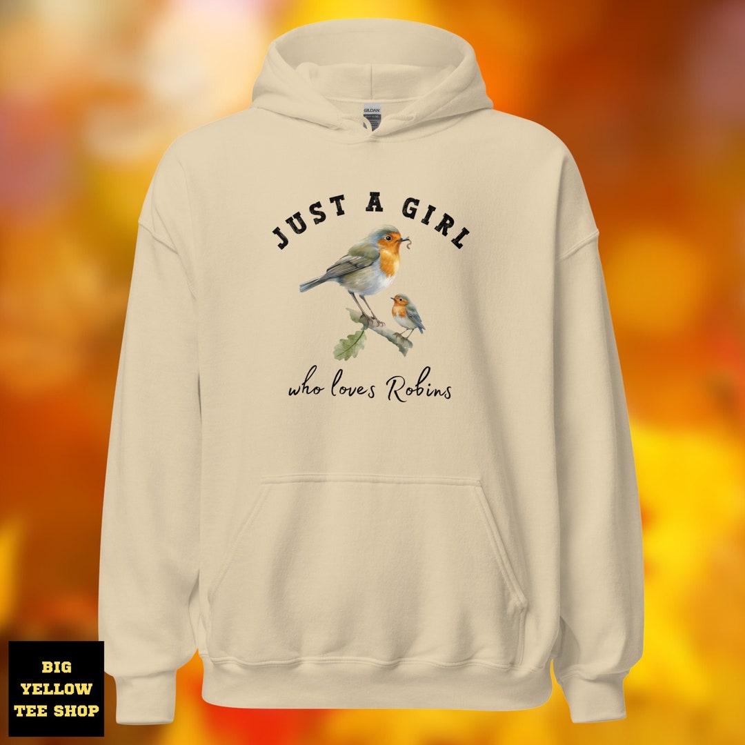 ROBIN RED BREAST Hoodie | Just a Girl Who Loves Robins | Wild Bird ...