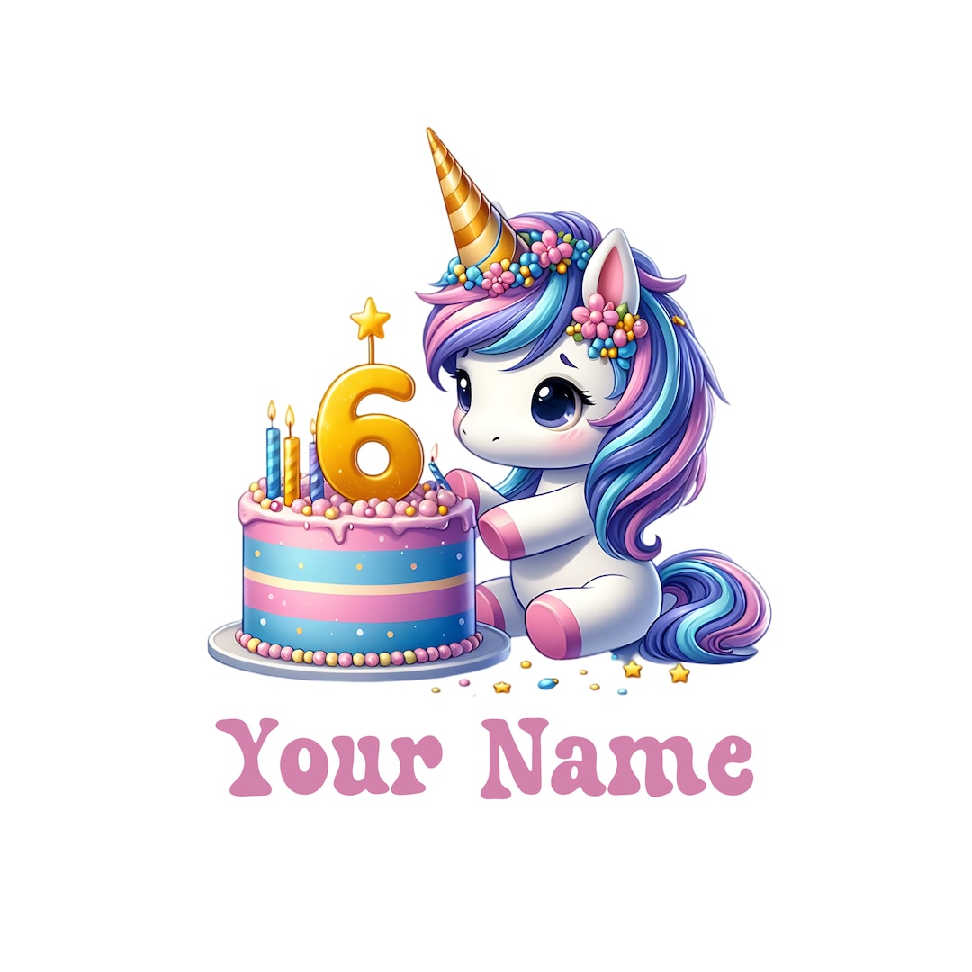 Unicorn Birthday PNG Digital Download File Cute Girl Age 6 Custom Name ...