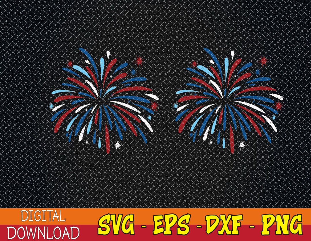 4th of July Fireworks Svg Eps Png Dxf Digital Download - Etsy Australia