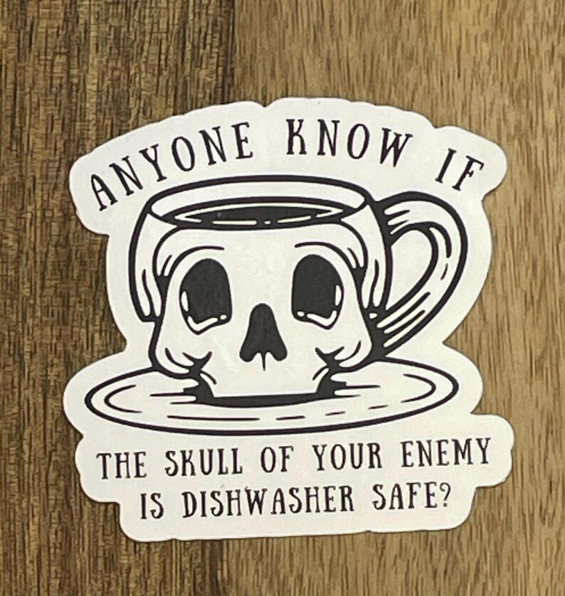 Anyone Know If the Skull of Your Enemy is Dishwasher Safe Vinyl Sticker - Etsy