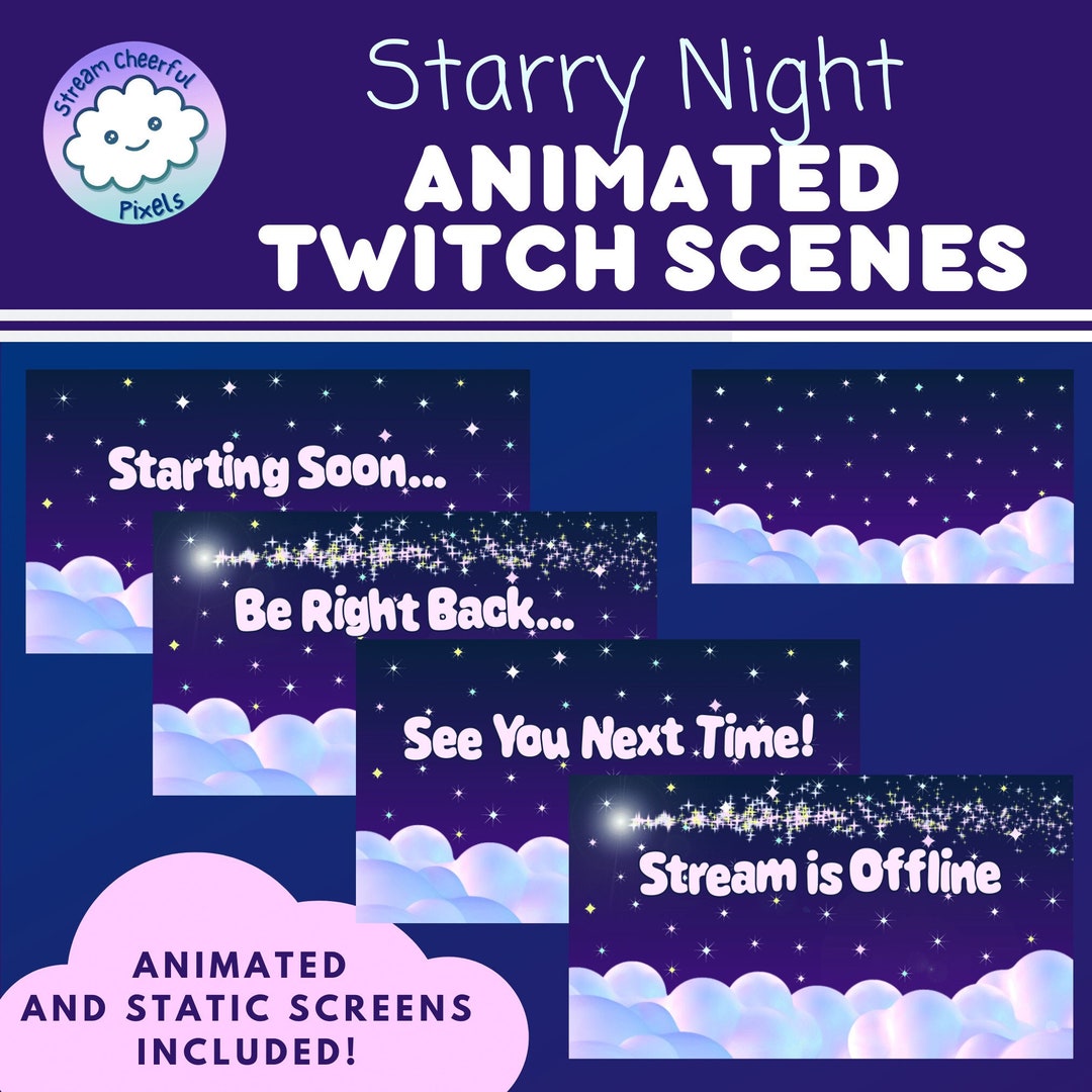 Starry Night Twitch Scenes Fully Animated and Static Versions Starting ...
