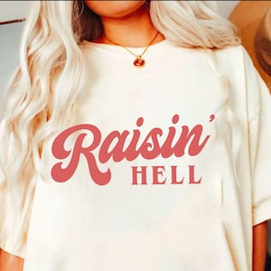 Raisin' Hell Svg Png, Funny & Humorous Southern Phrase and Saying ...