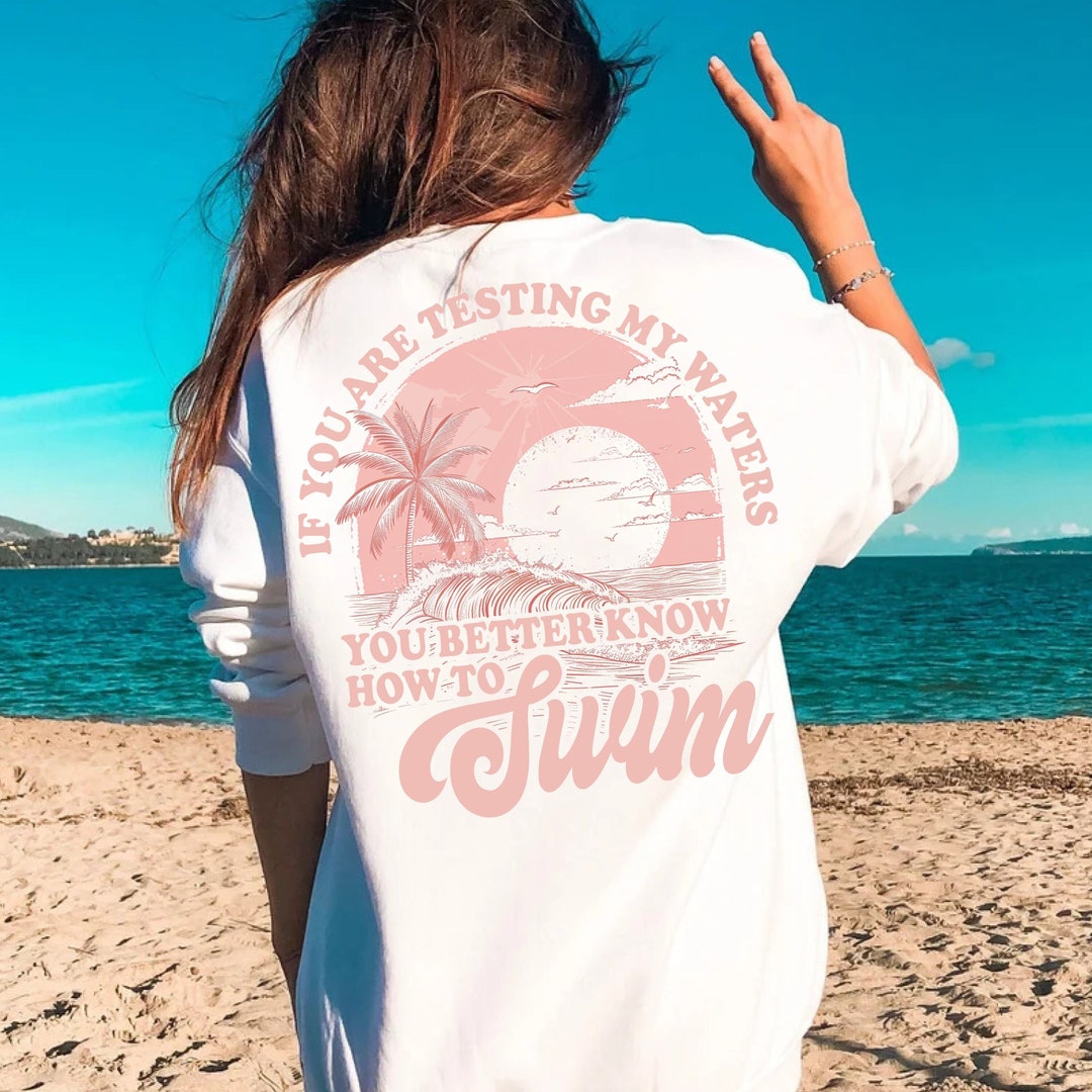 If You're Testing My Waters You Better Know How to Swim Png,ocean ...