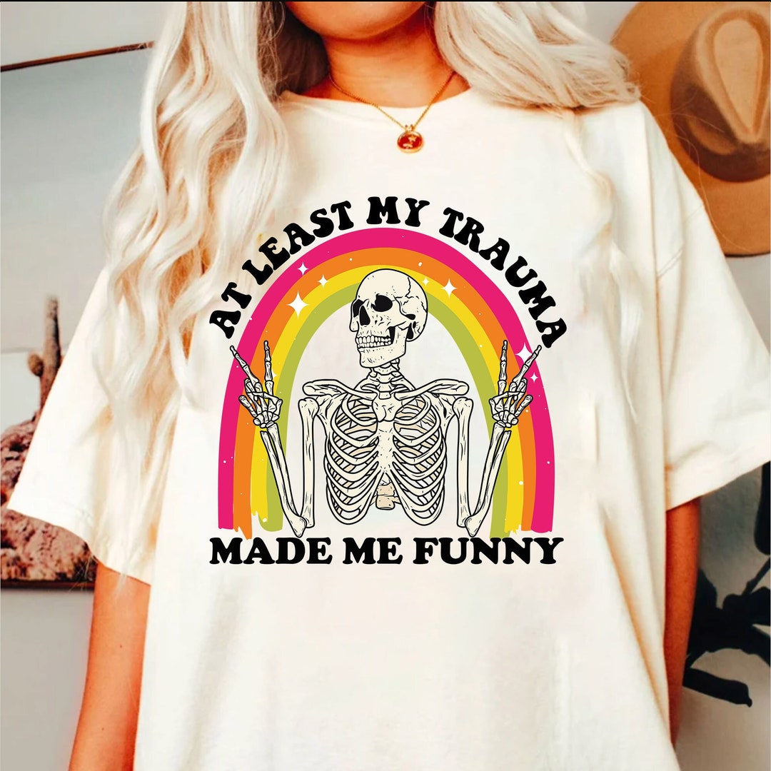 At Least My Trauma Made Me Funny PNG | Trending PNG | Funny PNG | Funny ...