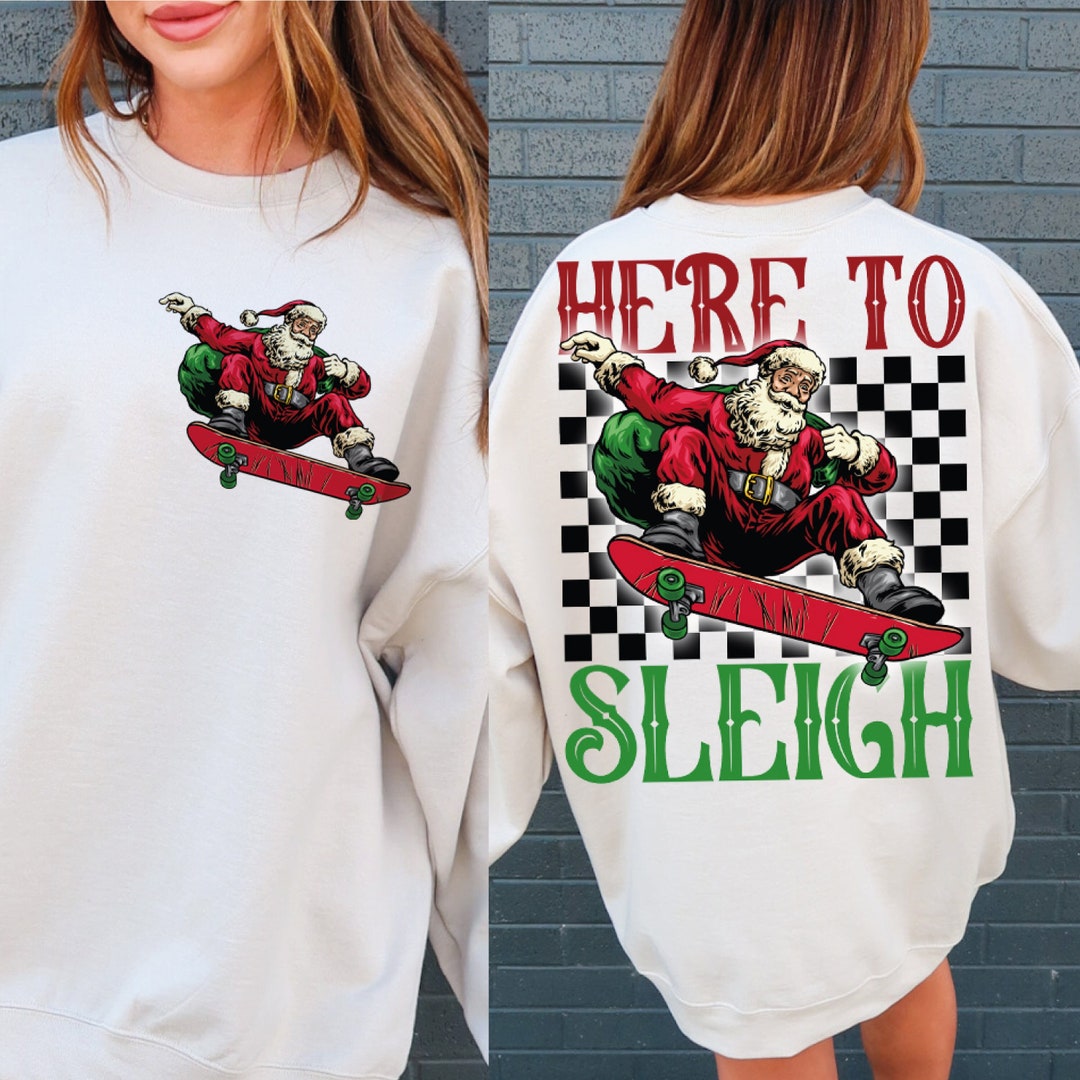 Here to Sleigh Santa Png Cool Santa Png Skater Santa Png - Etsy