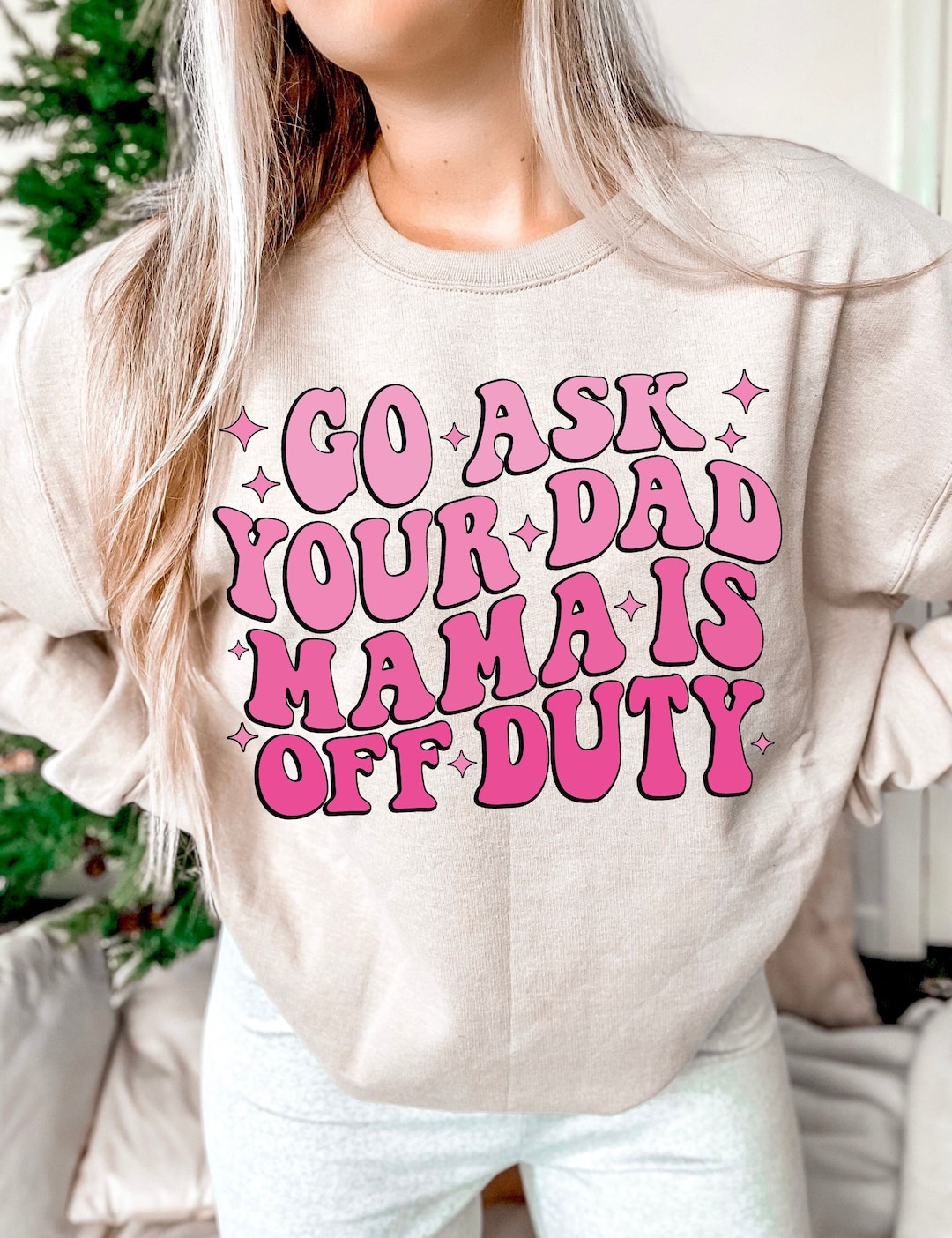 Go Ask Your Dad, Mama is off Duty Retro Mama Png Sublimation Design for ...