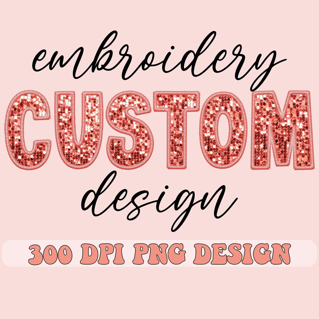 Custom Faux Embroidery Sequin Letters PNG, Custom Digital Download ...