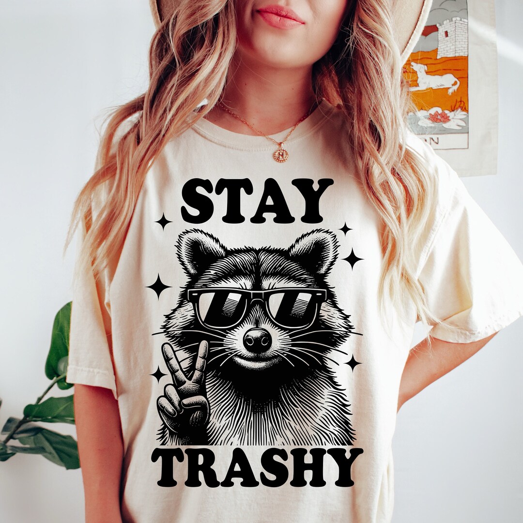 Stay Trashy Svg Png, Funny Stay Trashy Raccoons Opossums Squad Team ...