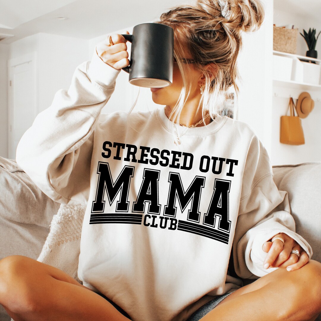 Stressed Out Mama Club SVG Digital Design Download, Mama Svg Cut File ...