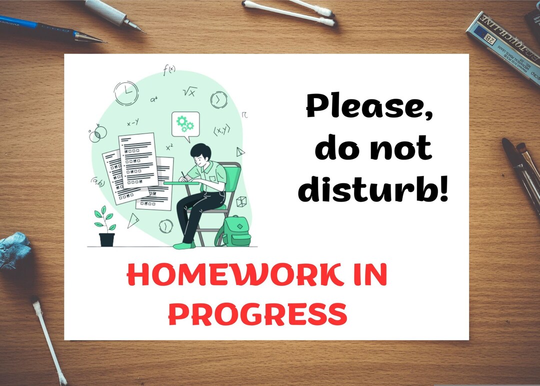 Homework Signs please, Do Not Disturb Homework in Progress 15 Posters ...