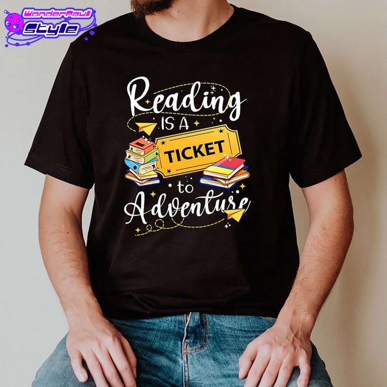 Reading is A Ticket to Adventure Tshirt Teacher Motivational - Etsy