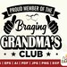 Proud Member of the Bragging Grandma’s Club Svg, Nana Svg, Grandma Svg ...