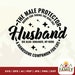 Husband Svg, the Male Svg, Protector Svg, Handsome Svg, Life Svg, Bins ...