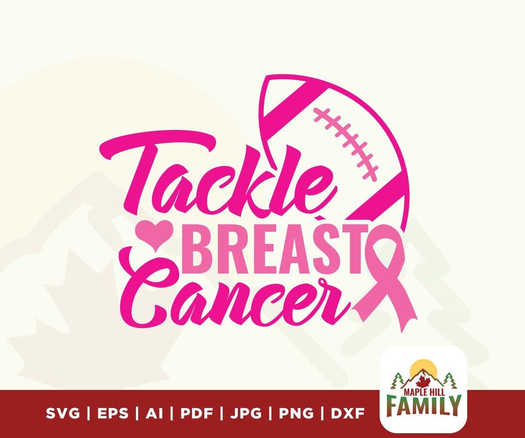 Tackle Breast Cancer Svg, Cancer Awareness Svg, Pink Ribbon Svg, Fight ...