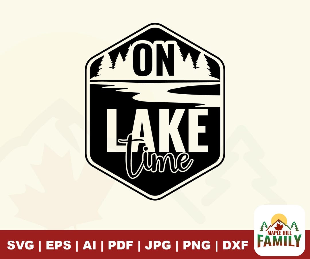 On Lake Time Svg, on Lake Svg, Lake Shirt Svg, Lake Time Svg, Lake ...