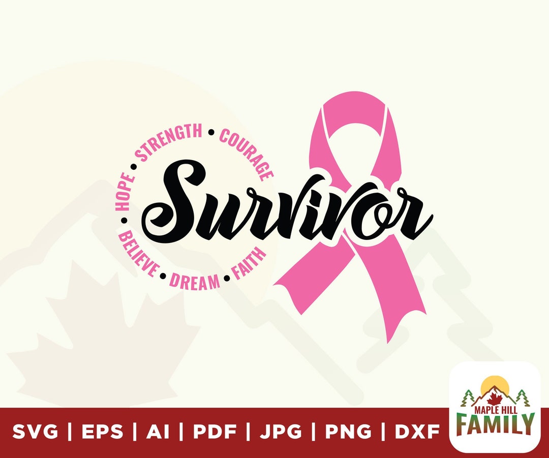 Survivor Hope Svg, Faith Svg, Dream Svg, Pink Ribben Svg, Believe Svg ...