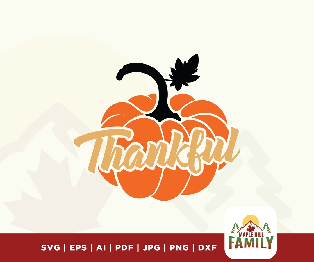 Thankful Pumpkin Svg, Pumpkin Svg, Thanksgiving Svg, Fall Svg, Autumn ...