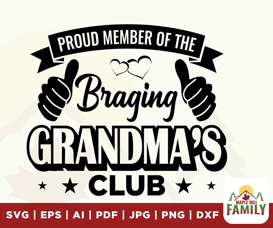 Proud Member of the Bragging Grandma’s Club Svg, Nana Svg, Grandma Svg ...