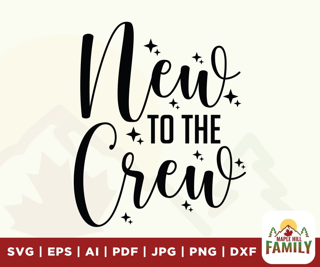 New to the Crew Svg, Newborn Svg, Baby Svg, Cute Svg, Stars Svg, New ...